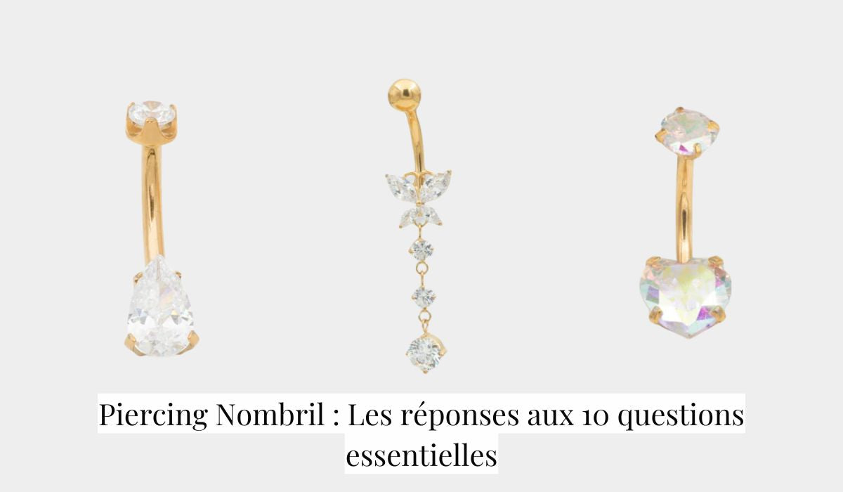 Piercing Nombril : Les réponses aux 10 questions essentielles